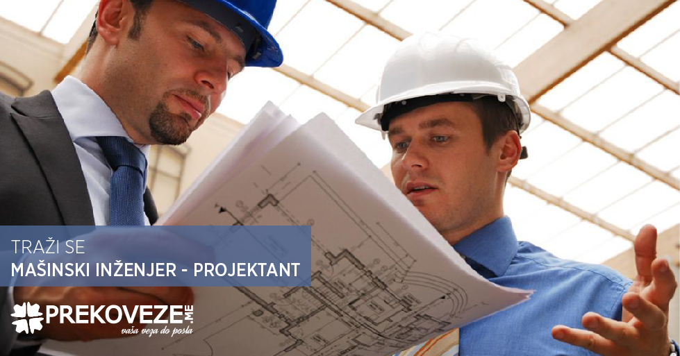 Tražite posao kao Mašinski inženjer - projektant, inženjer na ...